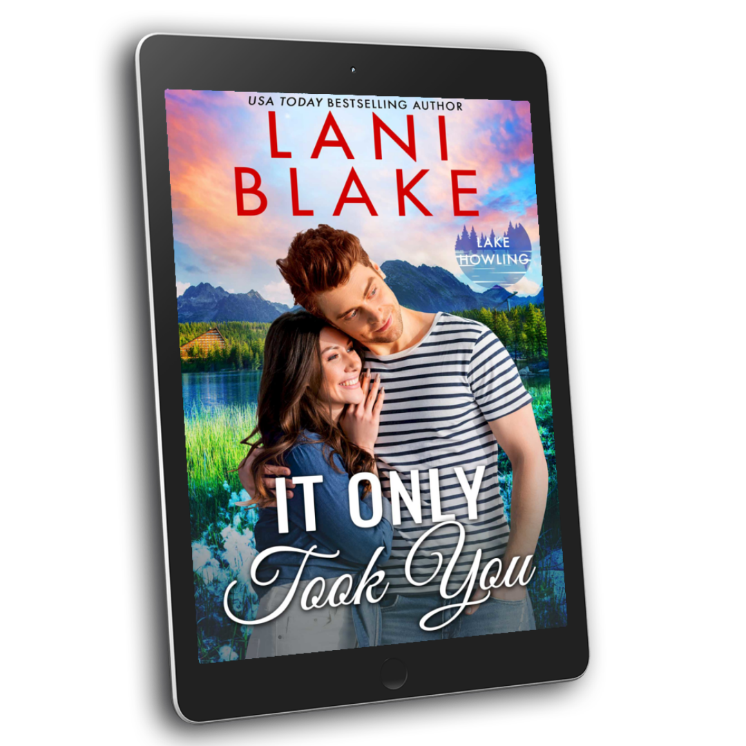 It Only Took You: Lake Howling Book 4 (eBook) – Lani Blake Author